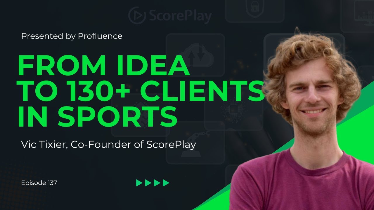 Vic Tixier, ScorePlay CEO: From Idea to 130+ Sports Clients
