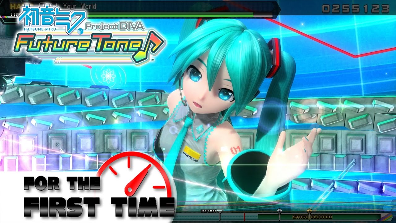 For the First Time: Hatsune Miku: Project DIVA Future Tone