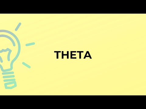 What is the meaning of the word THETA?