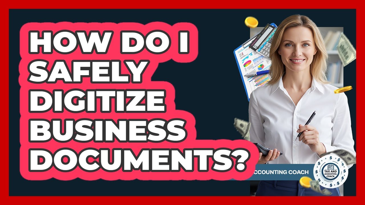 How Do I Safely Digitize Business Documents?