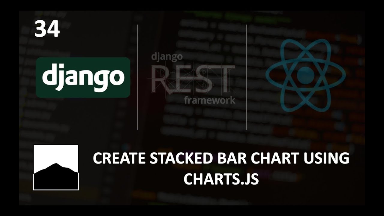 34 - Create Stacked Bar Chart using Chartjs - Django | DRF | React w. Data Analysis