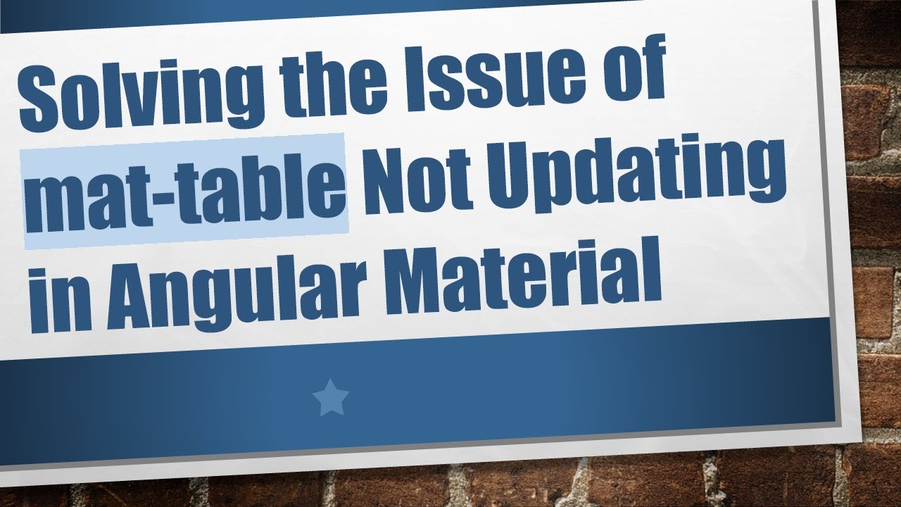 Solving the Issue of mat-table Not Updating in Angular Material