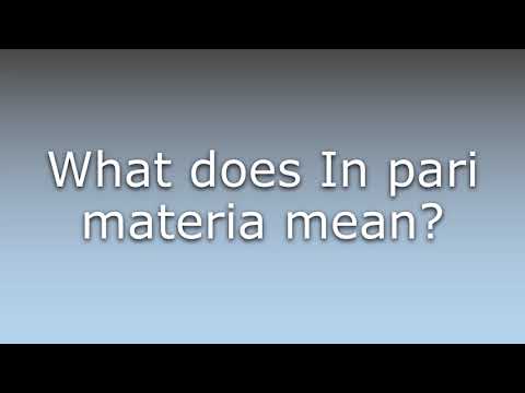 What does In pari materia mean?