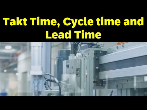 Takt time,Cycle time and Lead time