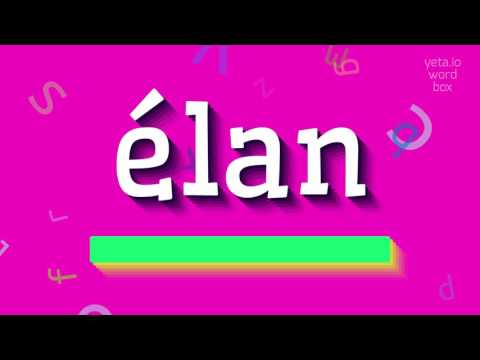 How to say "élan"! (High Quality Voices)