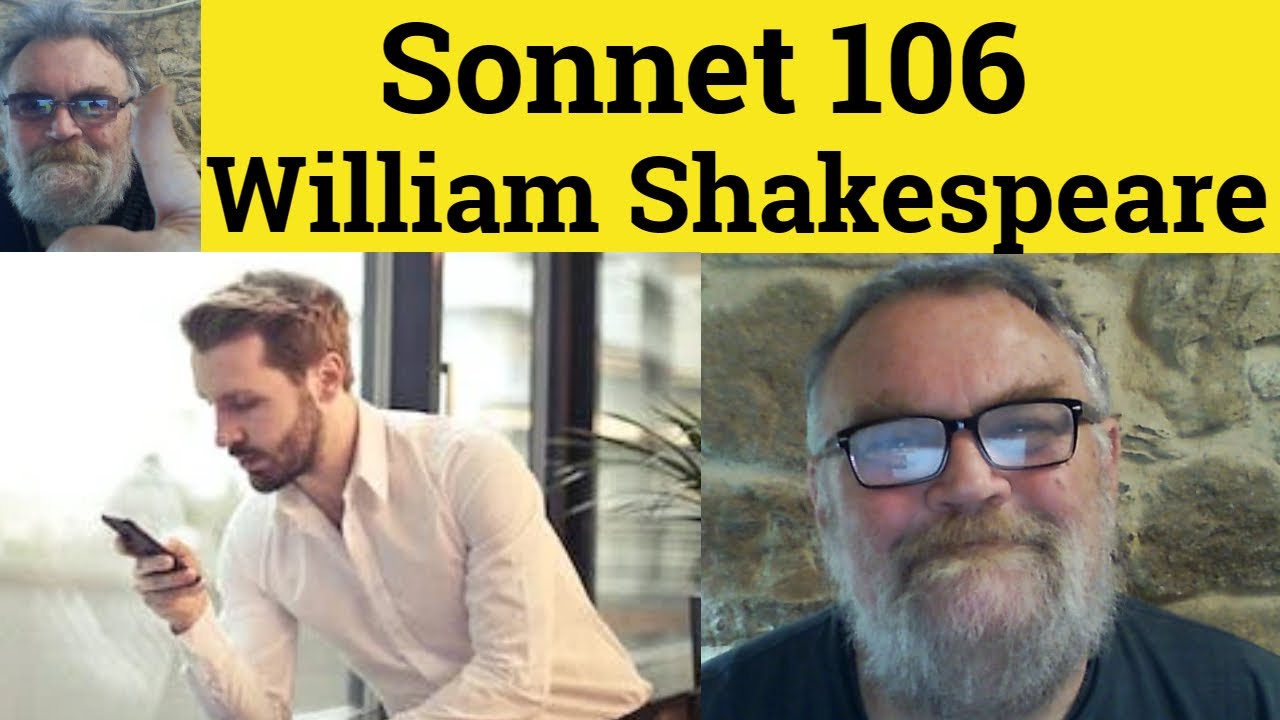 🔵 Sonnet 106 by William Shakespeare – Summary - Sonnet 106 by William Shakespeare Analysis