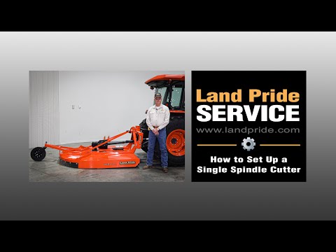 How to Set Up a Single Spindle Cutter | Land Pride Service