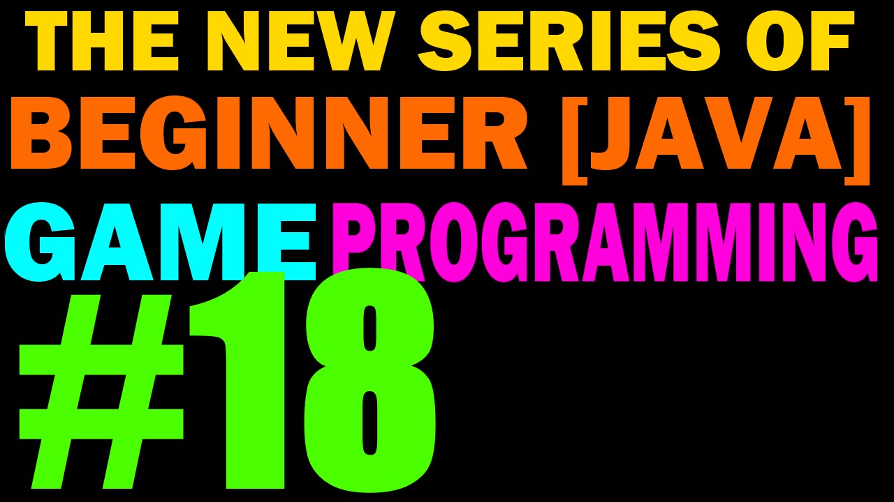 18 - Loading Worlds - New Beginner 2D Game Programming