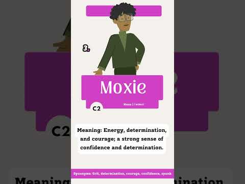 Moxie Meaning | How to Pronounce Moxie