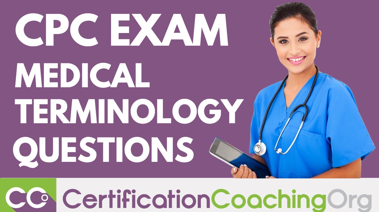 Medical Terminology Questions on CPC Exam