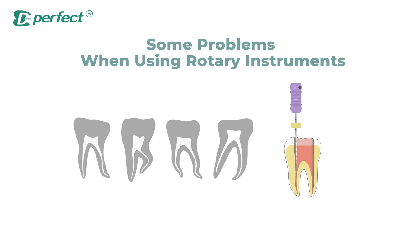 Some problems When Using Rotary Instruments