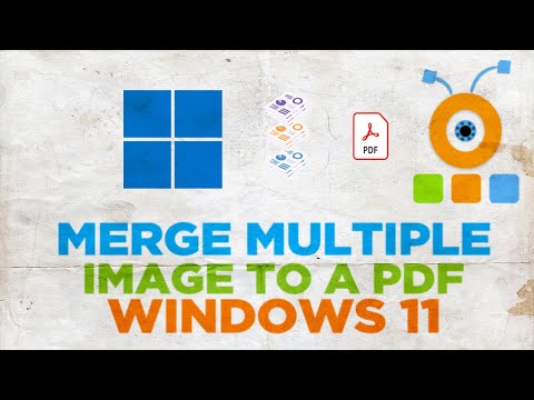 How to merge multiple images to a PDF in Windows 11