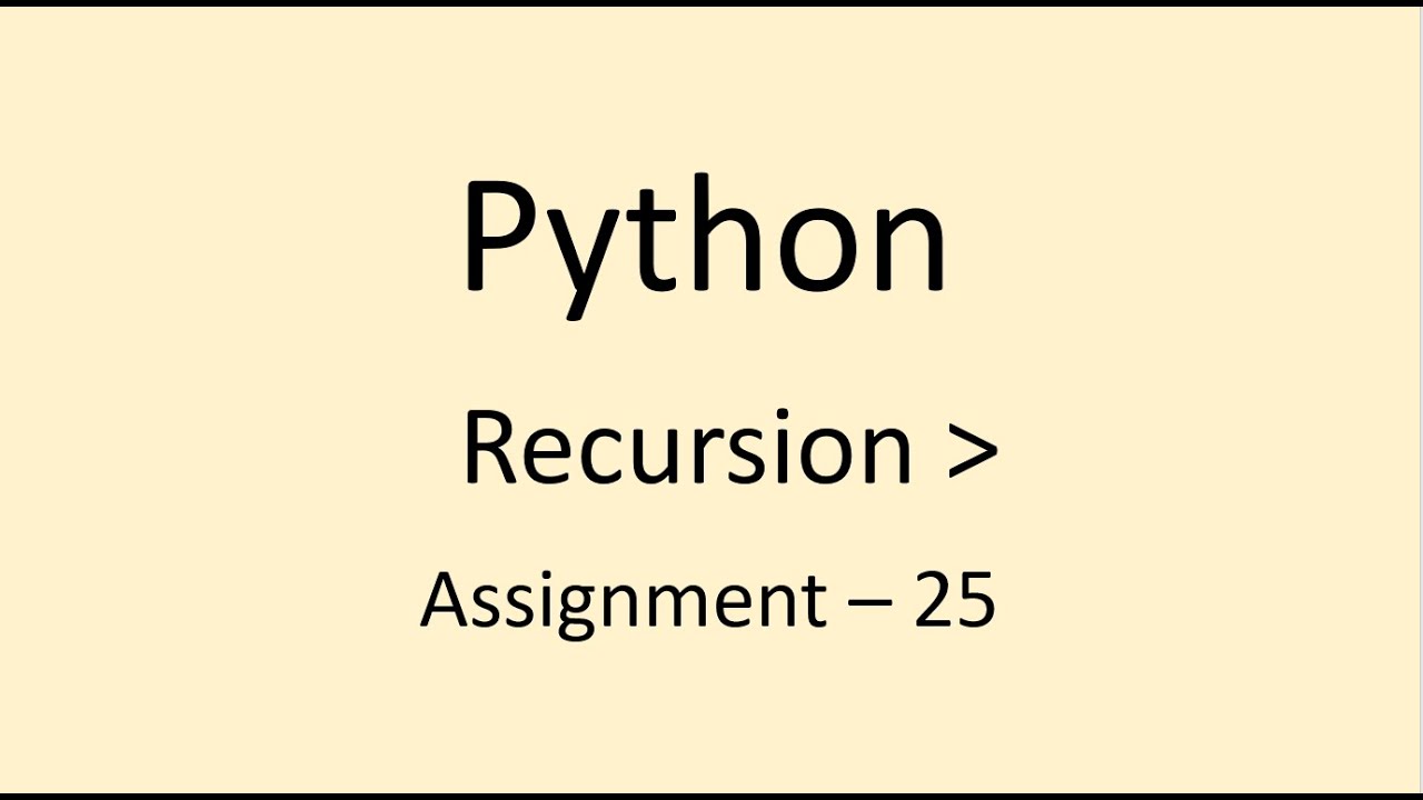 Assignment - 25 || Recursion || Python || NxtWave || CCBP
