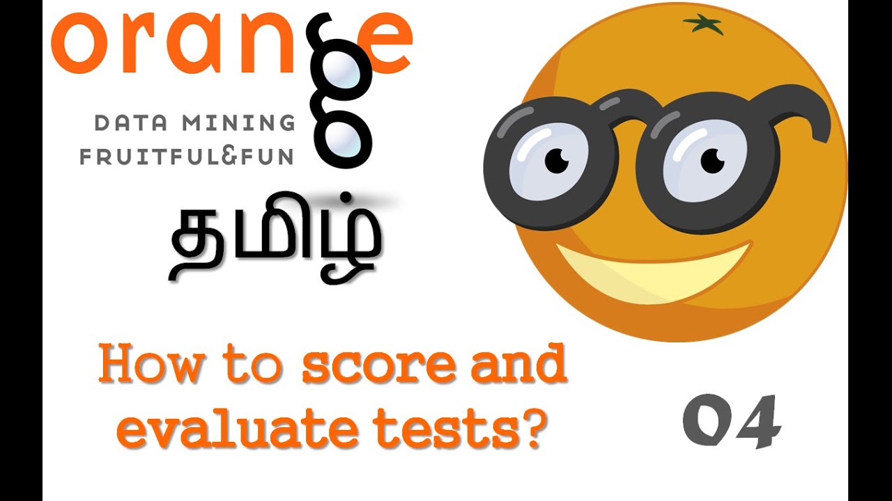 Demo 4:  Orange toolkit -  Evaluation Tests and scoring