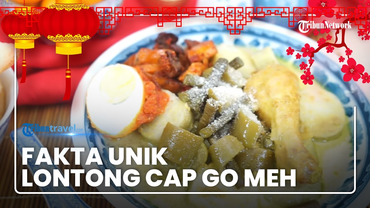 Fakta Unik Kuliner Khas Lontong Cap Go Meh, Disebut Mirip dengan Sajian ...