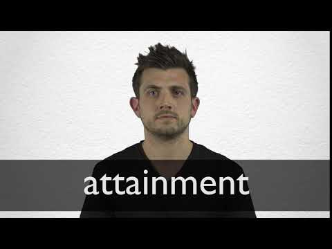 ATTAINMENT definition and meaning | Collins English Dictionary