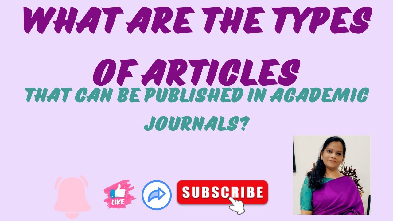 Understanding the Different Types of Articles Published in Academic Journals