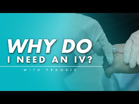 Why Do I Need an IV?