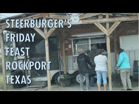 Steerburgers Friday Feast Rockport Texas