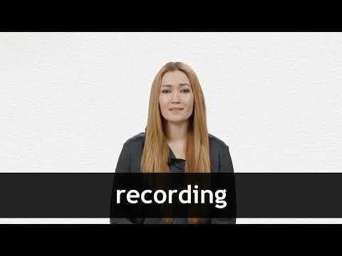 RECORDING definition and meaning | Collins English Dictionary