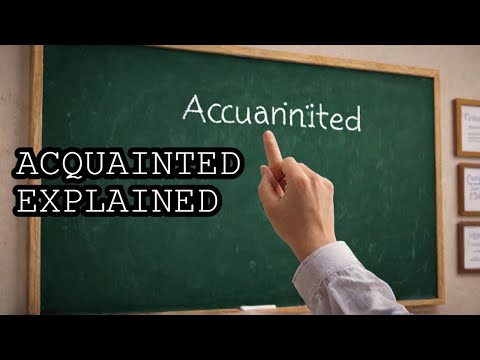English Vocabulary: Acquainted