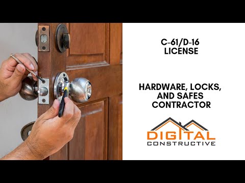 Hardware, Locks, and Safes Contractor: C-61/D-16 Contractor License Guide - Complete CSLB Guide!
