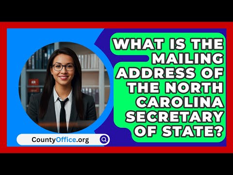 What Is the Mailing Address of the North Carolina Secretary of State? | CountyOffice News