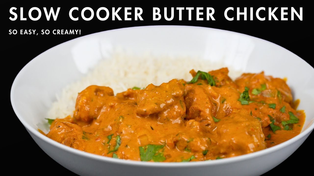 Slow Cooker Butter Chicken That Tastes Like Your Favorite Indian Restaurant Made It