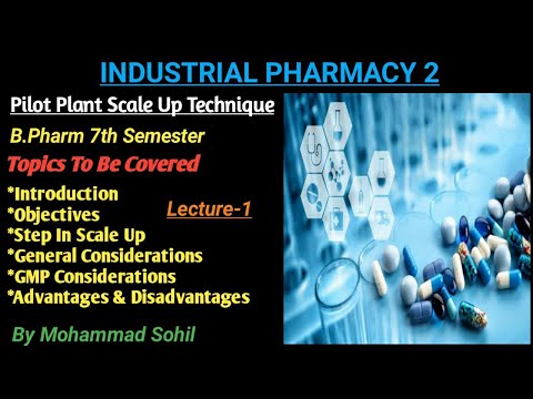 PILOT PLANT SCALE UP TECHNIQUE | Industrial Pharmacy 2 | B.Pharm 7th Semester | Introduction | Lec-1