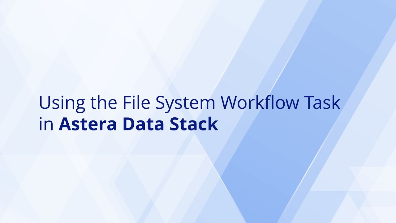Using the File System Workflow Task in Astera Data Stack