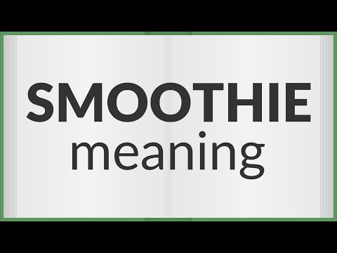 Smoothie | meaning of Smoothie