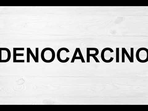 How To Pronounce Adenocarcinoma