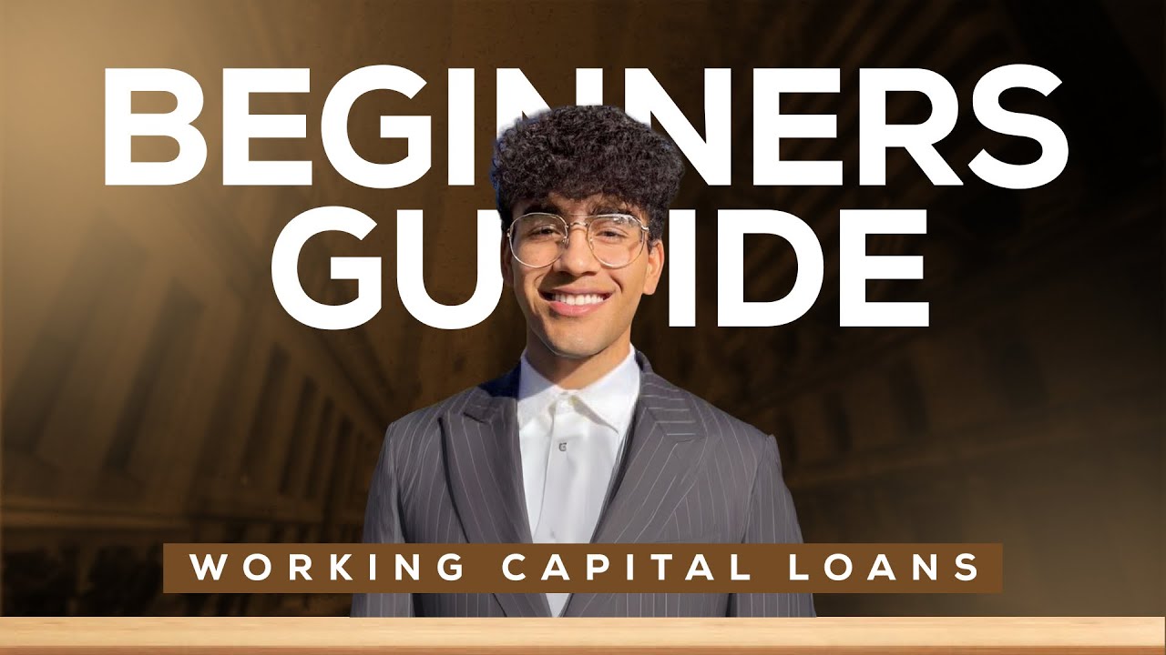 The Complete Beginners Guide to Working Capital Loans