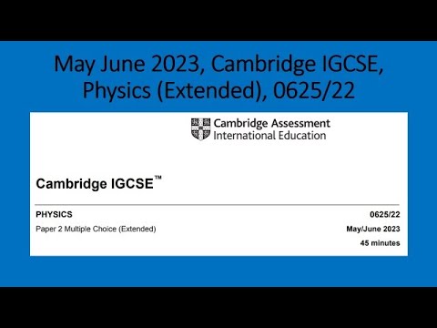 May June 2023, Cambridge IGCSE, Physics (Extended), 0625/22, Solution by Ferhan Mazher