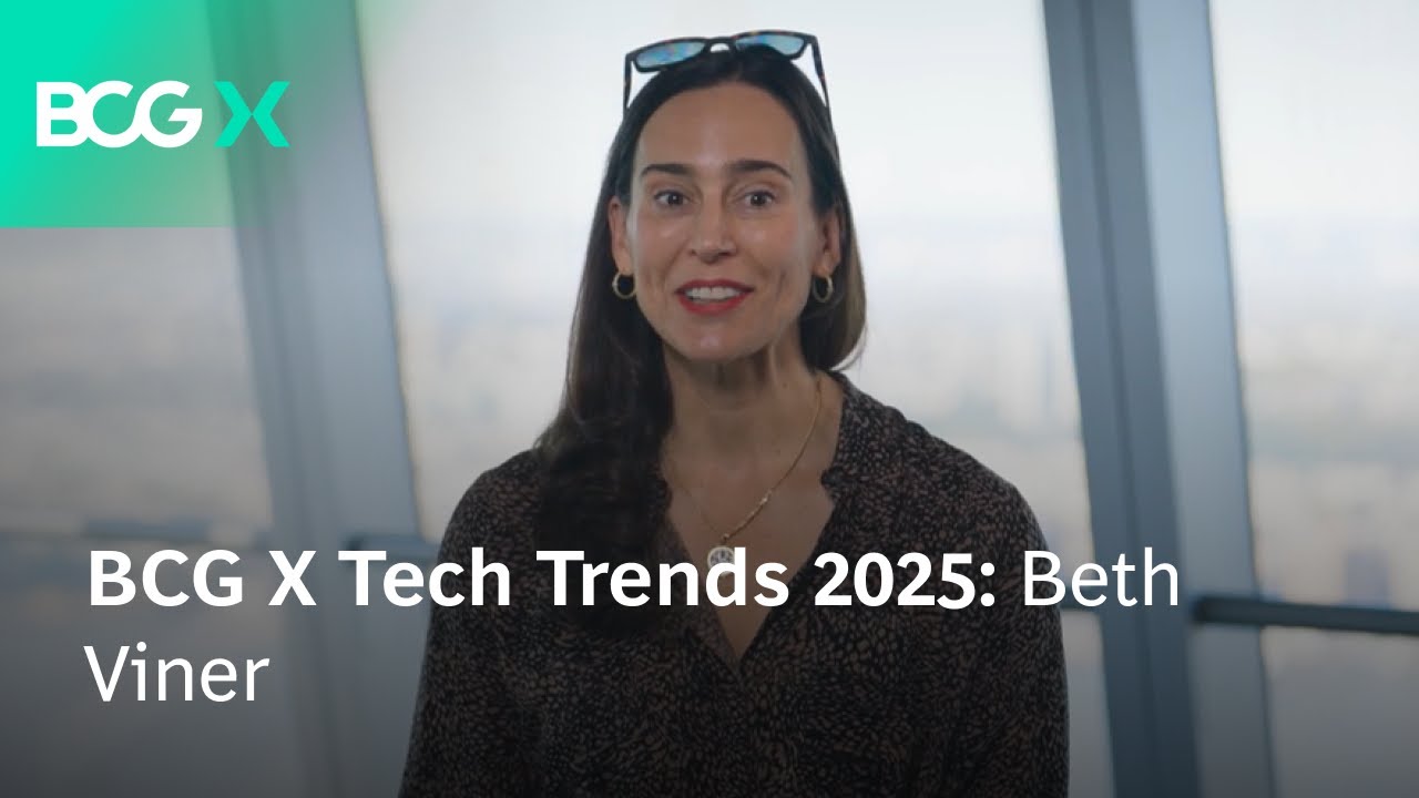 BCG X Tech Trends 2025: Beth Viner