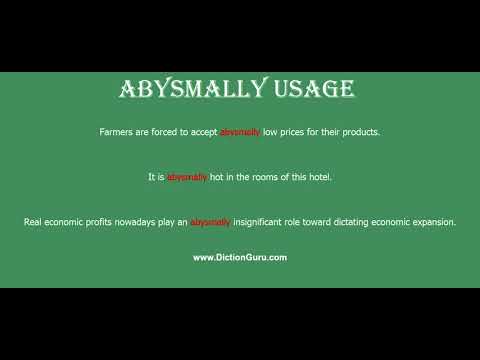 abysmally: How to pronounce abysmally with Phonetic and Examples