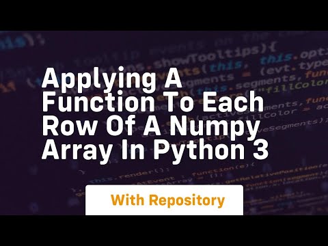 applying a function to each row of a numpy array in python 3