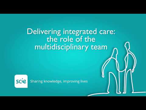 Delivering integrated care: the role of the multidisciplinary team ...