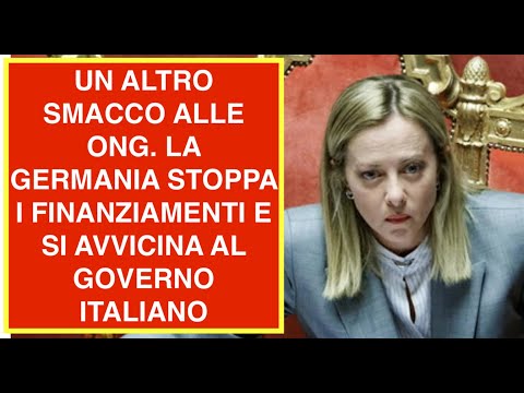 UN ALTRO SMACCO ALLE ONG. LA GERMANIA STOPPA I FINANZIAMENTI E SI AVVICINA AL GOVERNO ITALIANO