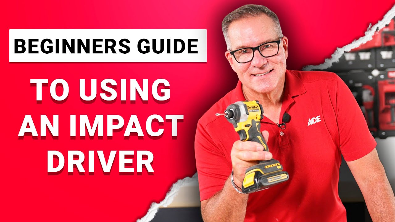 Beginner's Guide To Using An mpact Driver | Ace Hardware