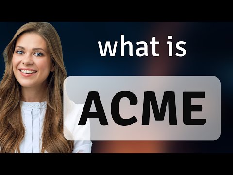 The Mystique of "Acme"