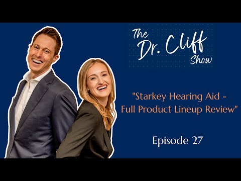 The Dr. Cliff Show LIVE! EPISODE 27 - Starkey Hearing Aid Review - Full Product Lineup Review