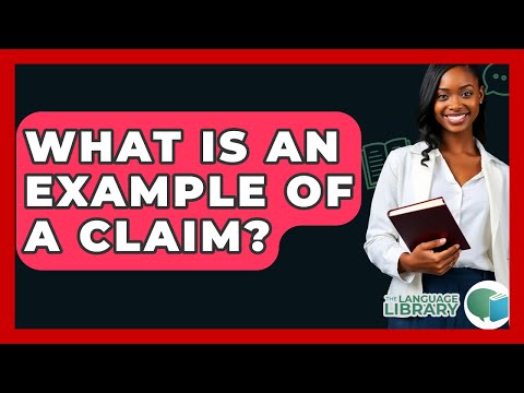 What Is An Example Of A Claim? - The Language Library