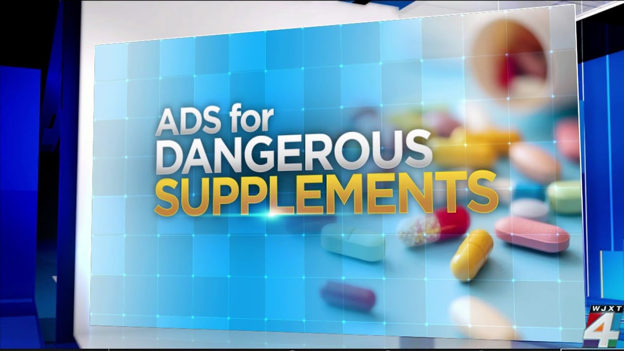 Ads for dangerous supplements