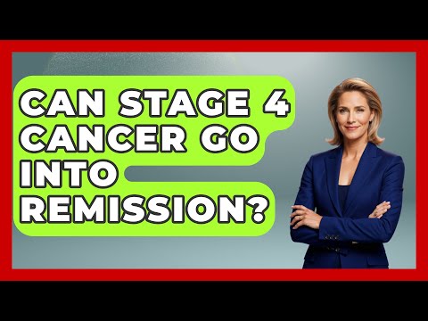 Can Stage 4 Cancer Go Into Remission? - Oncology Support Network