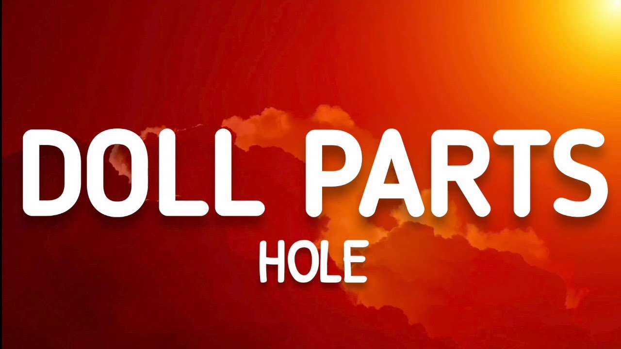 Hole - Doll Parts (Lyrics)