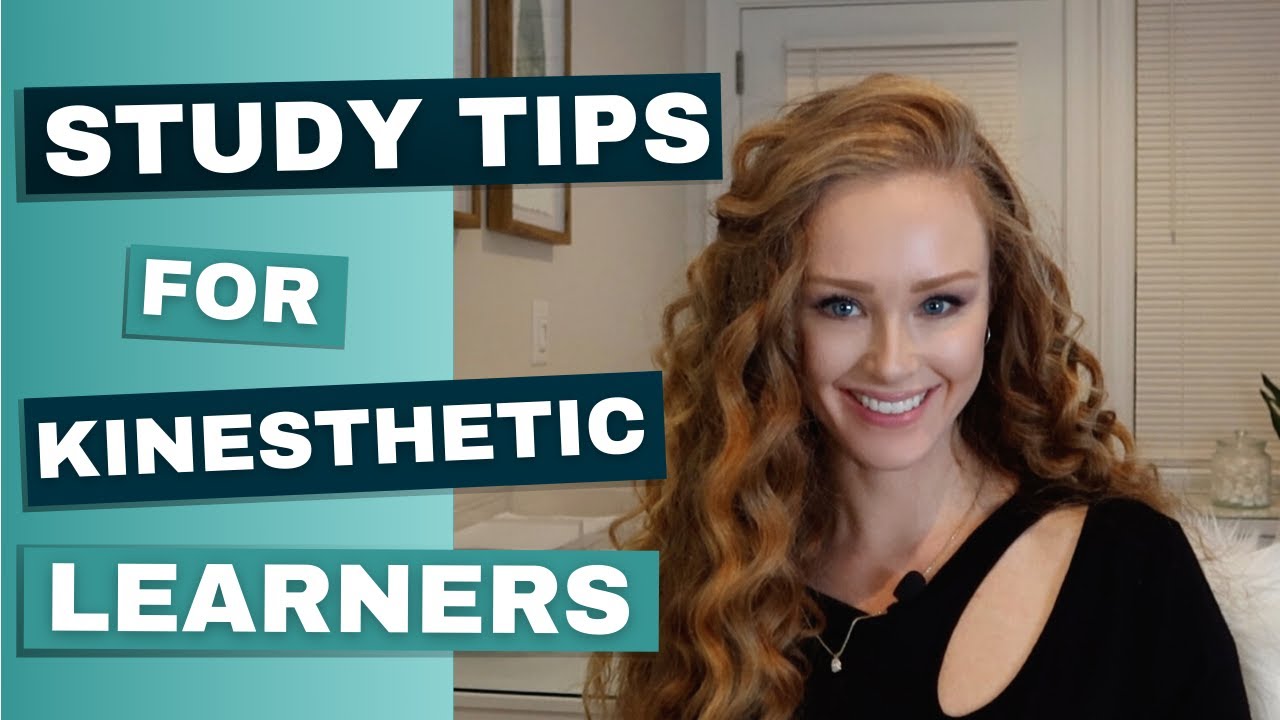 Study tips for kinesthetic learners