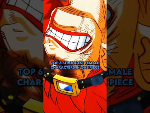 TOP 6 STRONGEST FEMALE CHARACTERS IN ONE PIECE #edit#onepiece#capcut #videoediting#deathnote #anime