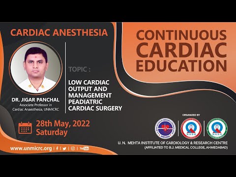 Low Cardiac Output and Management Paediatric Cardiac Surgery-CCE- UNMICRC 28.05.2022