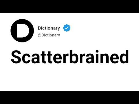 Scatterbrained Meaning In English